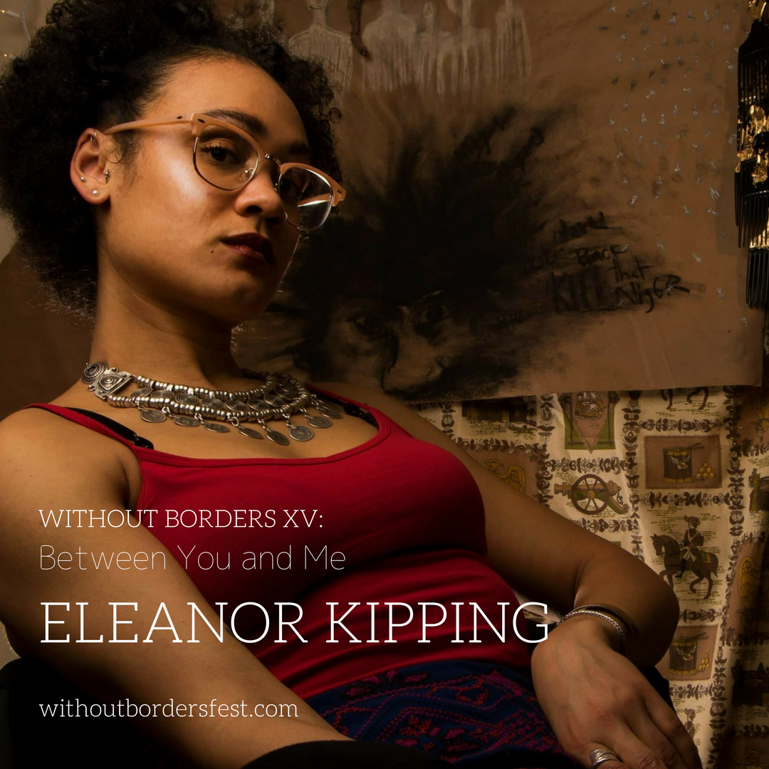 Without Borders XV Artist Spotlight: Eleanor Kipping - Intermedia ...